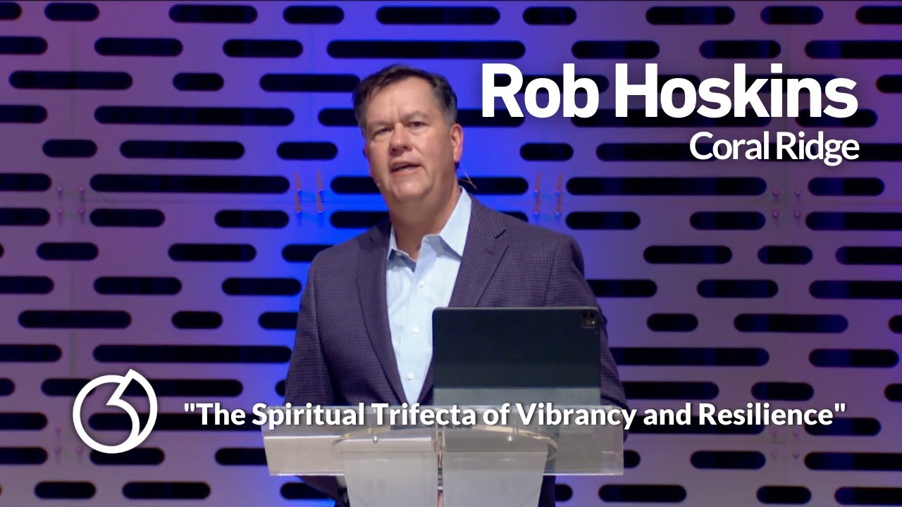 Rob Hoskins - The Spiritual Trifecta of Vibrancy and Resilience - YouTube