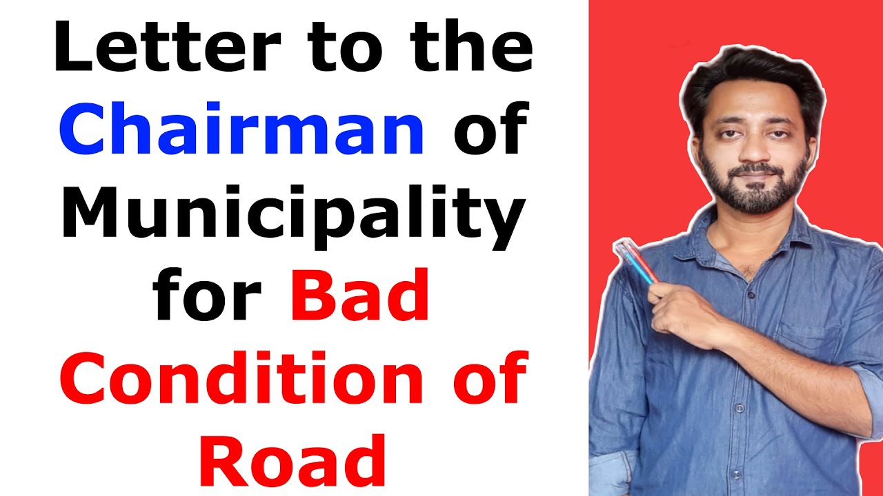 Letter To The Chairman Of The Municipality For The Bad Condition Of letter-to-the-chairman-of-the-municipality-for-the-bad-condition-of
