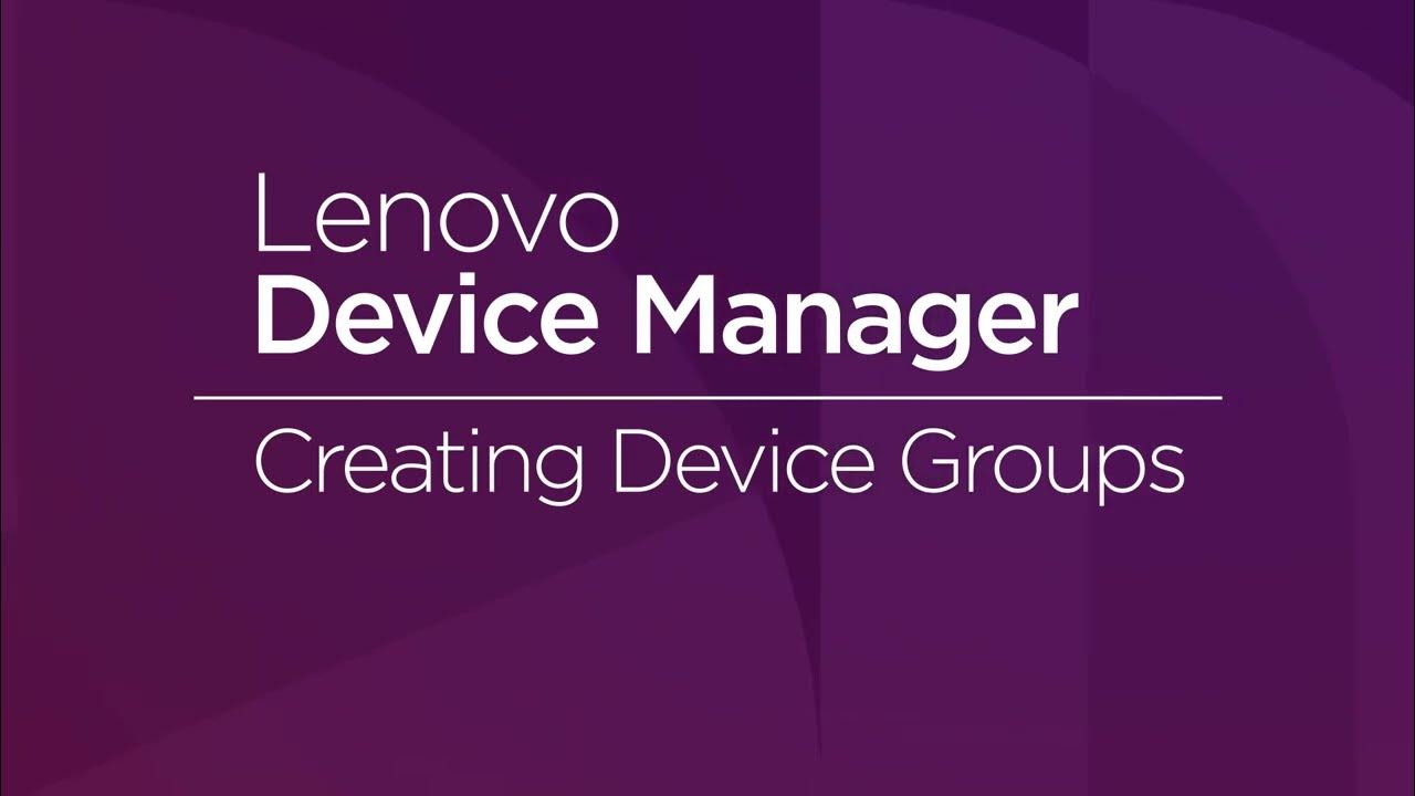 Creating Device Groups | Lenovo Device Manager - YouTube
