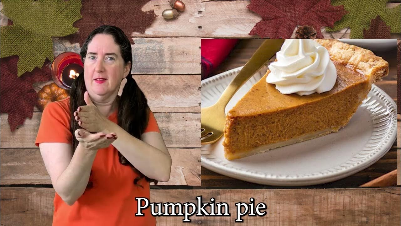 Learn Thanksgiving Signs in ASL with StartASL - Thanksgiving Dessert ...