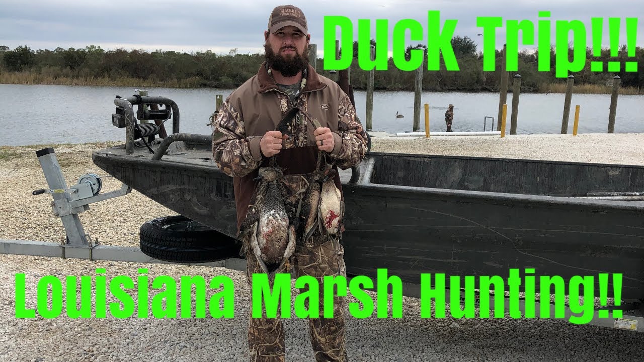 Duck Hunting: Duck Trip!! Louisiana Marsh - YouTube