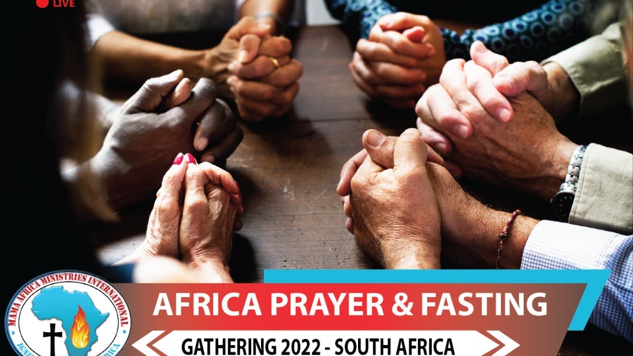 Africa Prayer and Fasting Gathering - YouTube