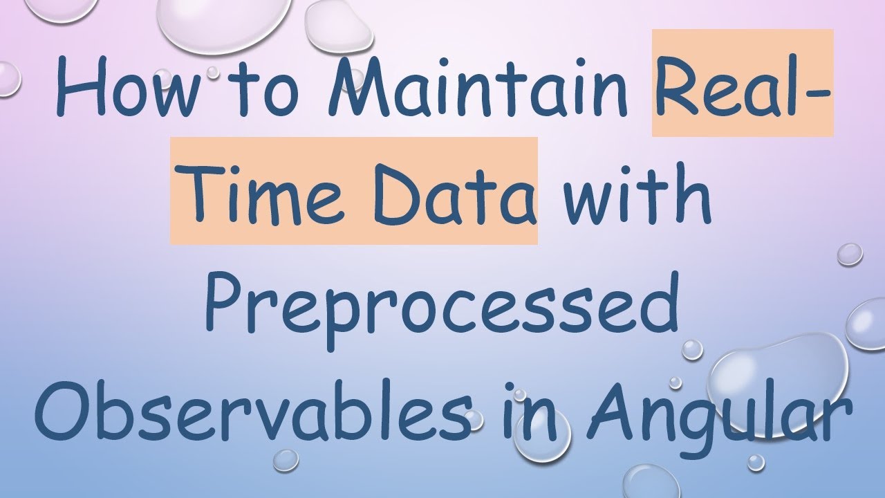 How to Maintain Real-Time Data with Preprocessed Observables in Angular - YouTube