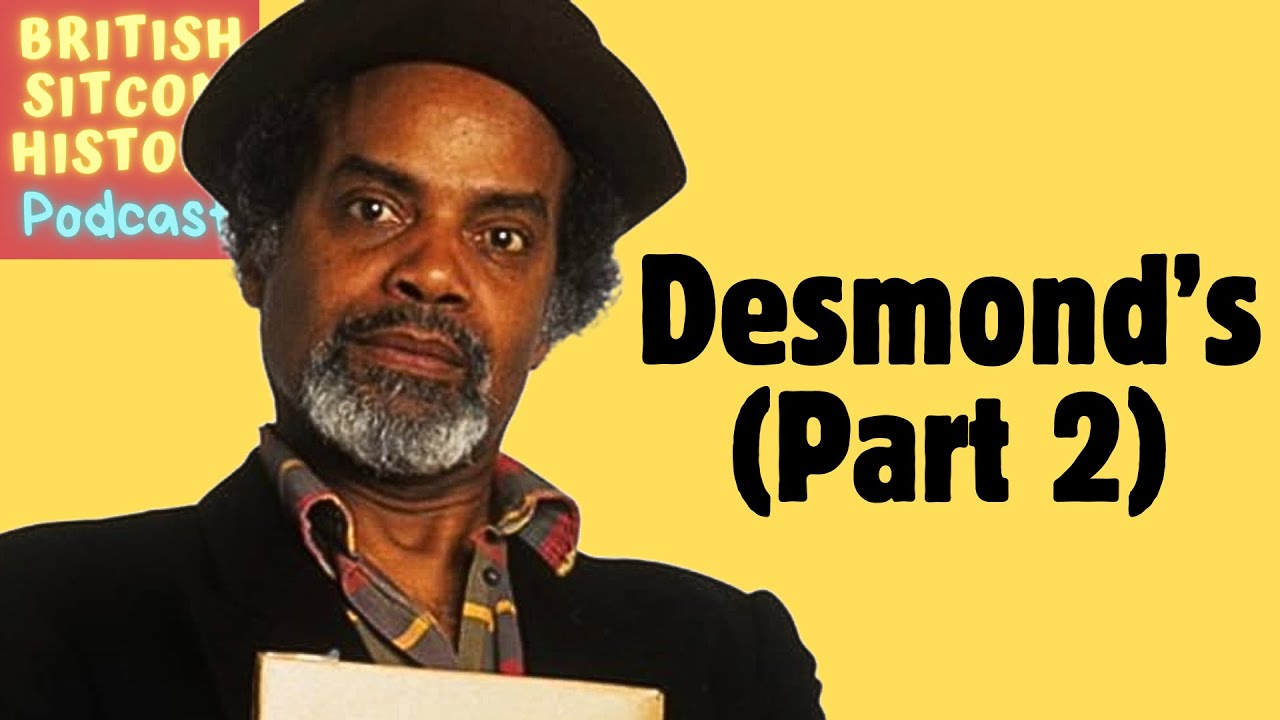 Desmond's (Part 2) - British Sitcom History Podcast - YouTube