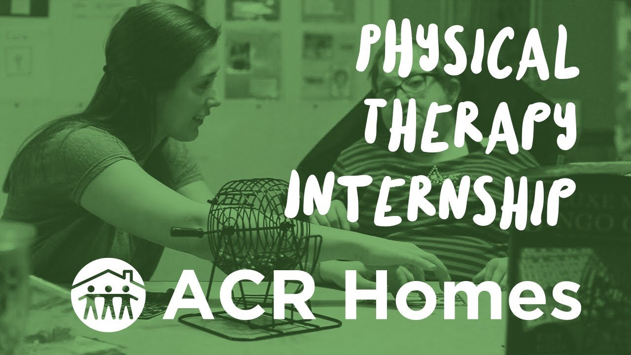 Incredible Physical Therapy Internship | ACR Homes - YouTube