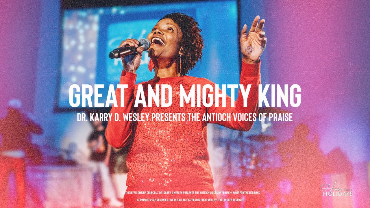 Great and Mighty King | Antioch Voices of Praise - YouTube