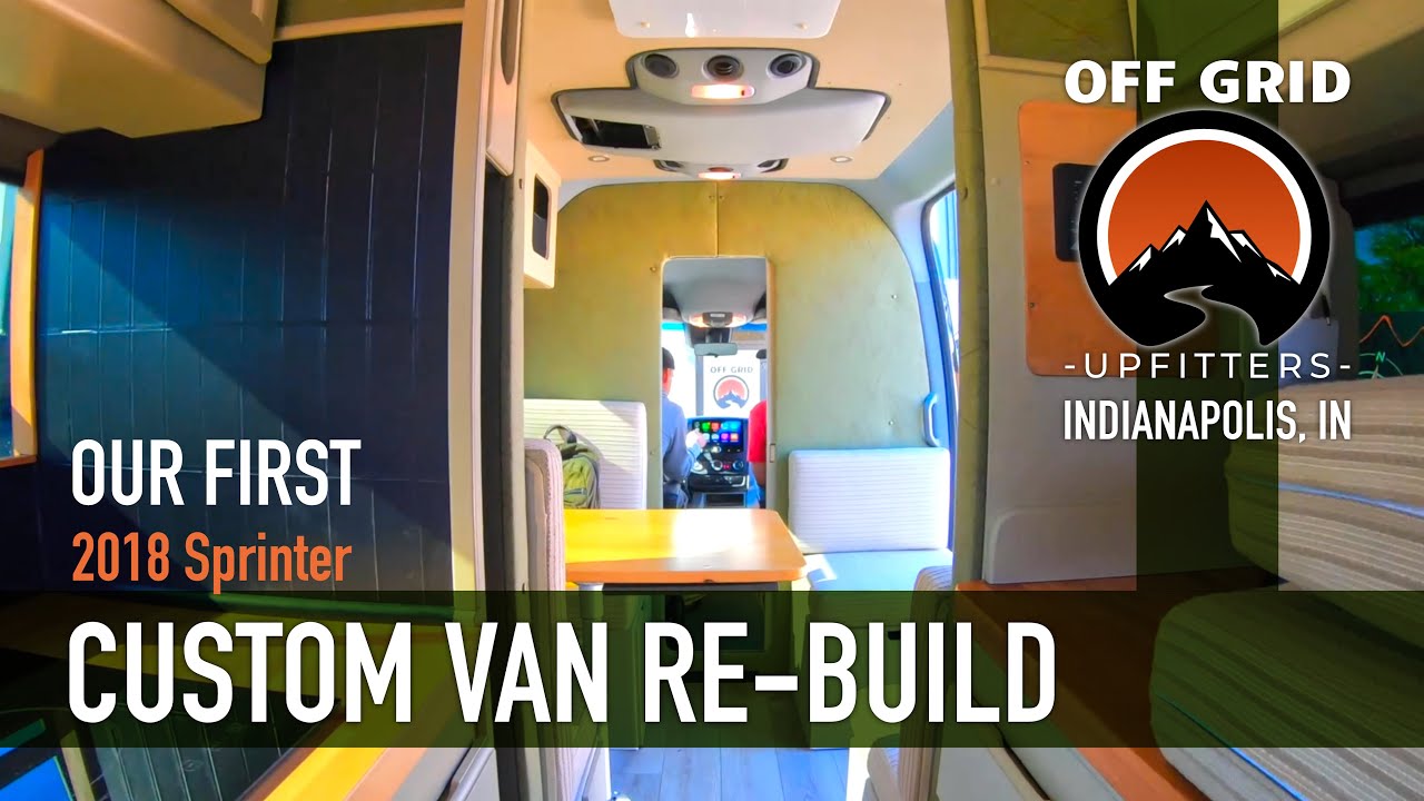 Off Grid Upfitters - 2018 Sprinter Van CUSTOM reBUILD - YouTube
