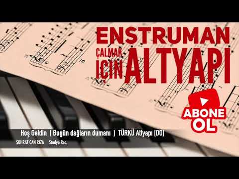 Hoş Geldin   [ Bugün dağların dumanı ]  TÜRKÜ Altyapı Saz İçin [ DO ] Chord