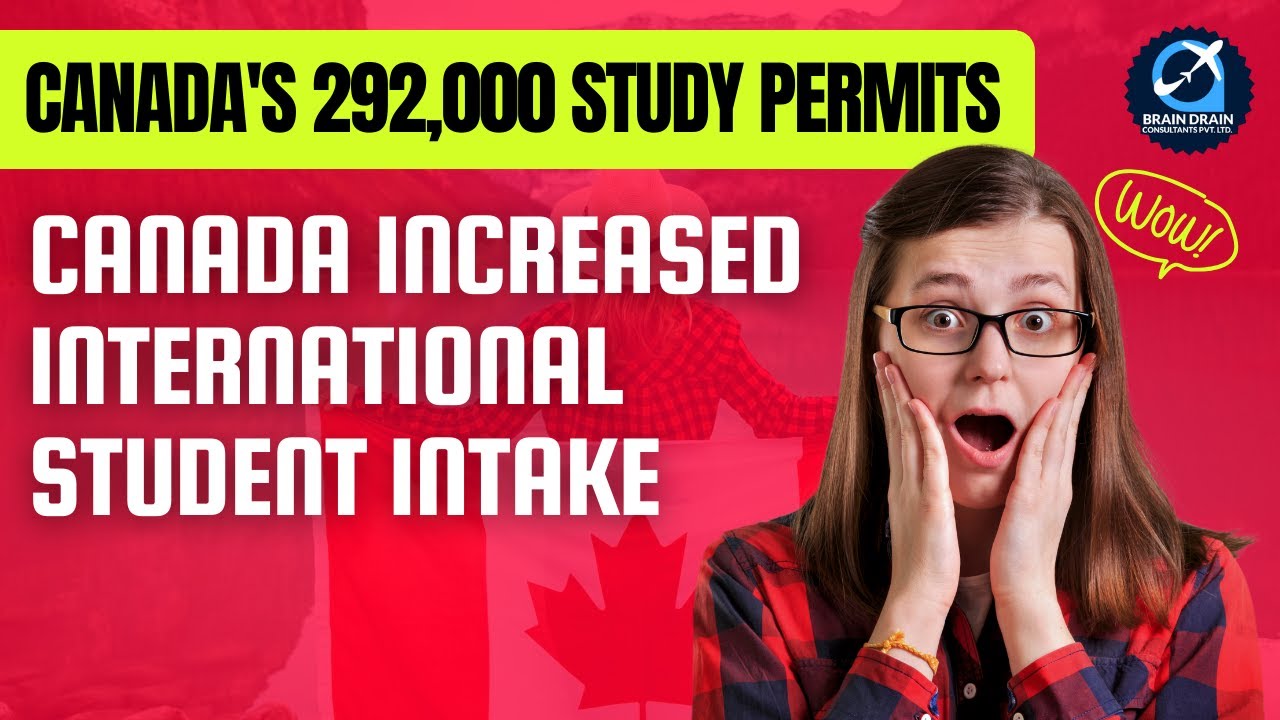 Canada Increases International Student Intake | 292,000 Study Permits ...