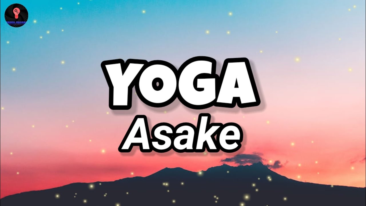 Asake - YOGA (Lyrics) - YouTube