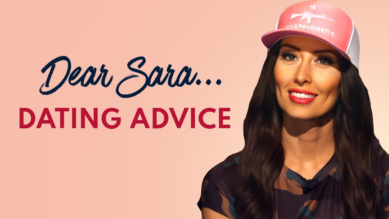 Dear Sara: Dating Advice For Conservative Men - YouTube