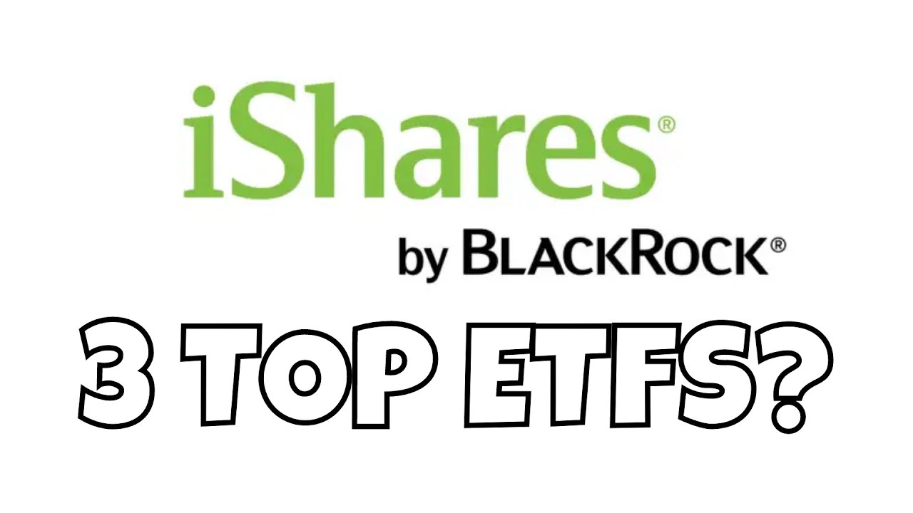 Top 3 iShares ETFs for Retirement Investing (2024) - YouTube