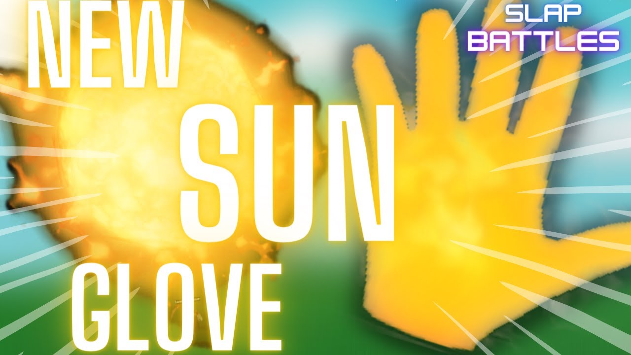 Showcasing SUN | Slap Battles New Glove | Roblox - YouTube
