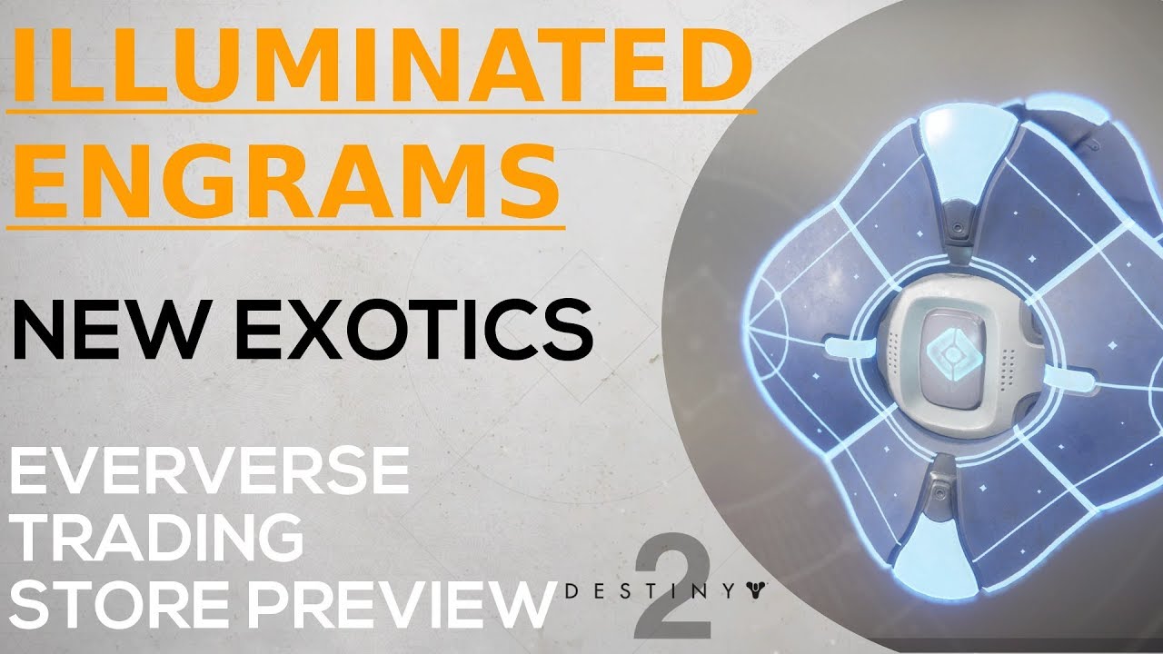 Destiny 2 - Illuminated Engrams - New Exotics - Eververse Store Preview ...