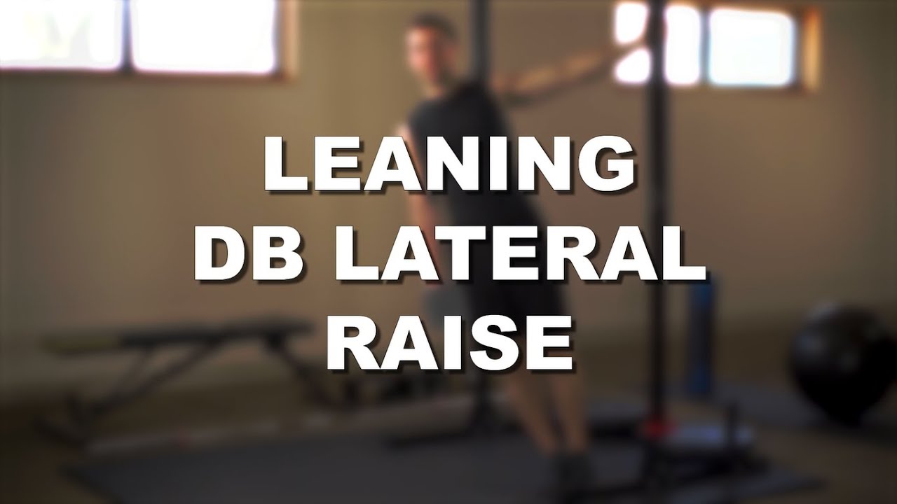 Leaning DB Lateral Raise - Exercise Demonstration - YouTube