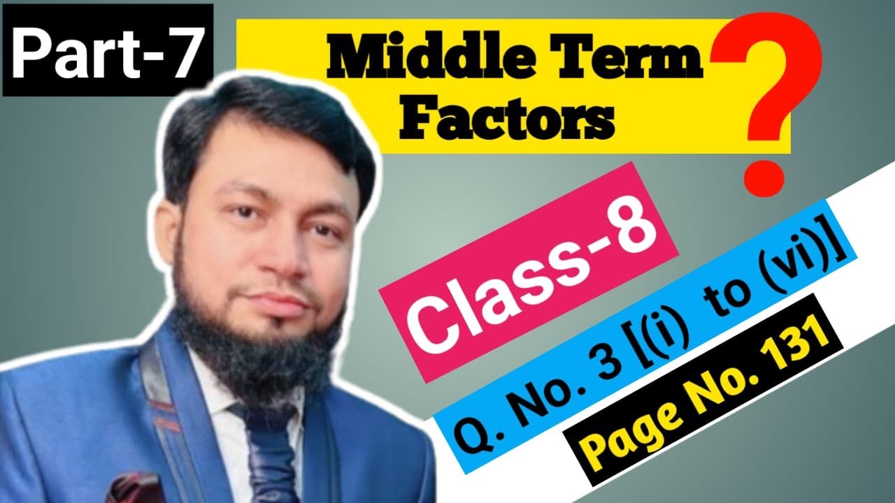 Middle Term Factors/ Resolve into factors | Part-7 | Class-8 - YouTube