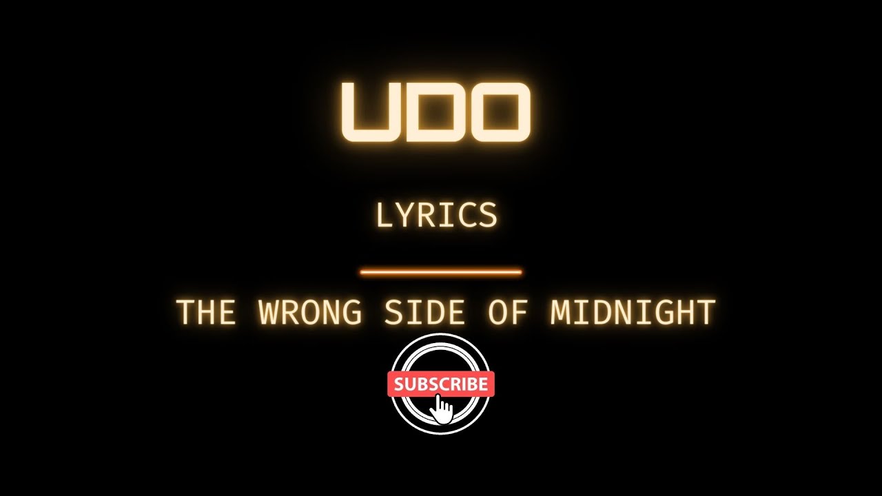 UDO Dirkschneider - The Wrong Side Of Midnight - Lyrics In Video - YouTube