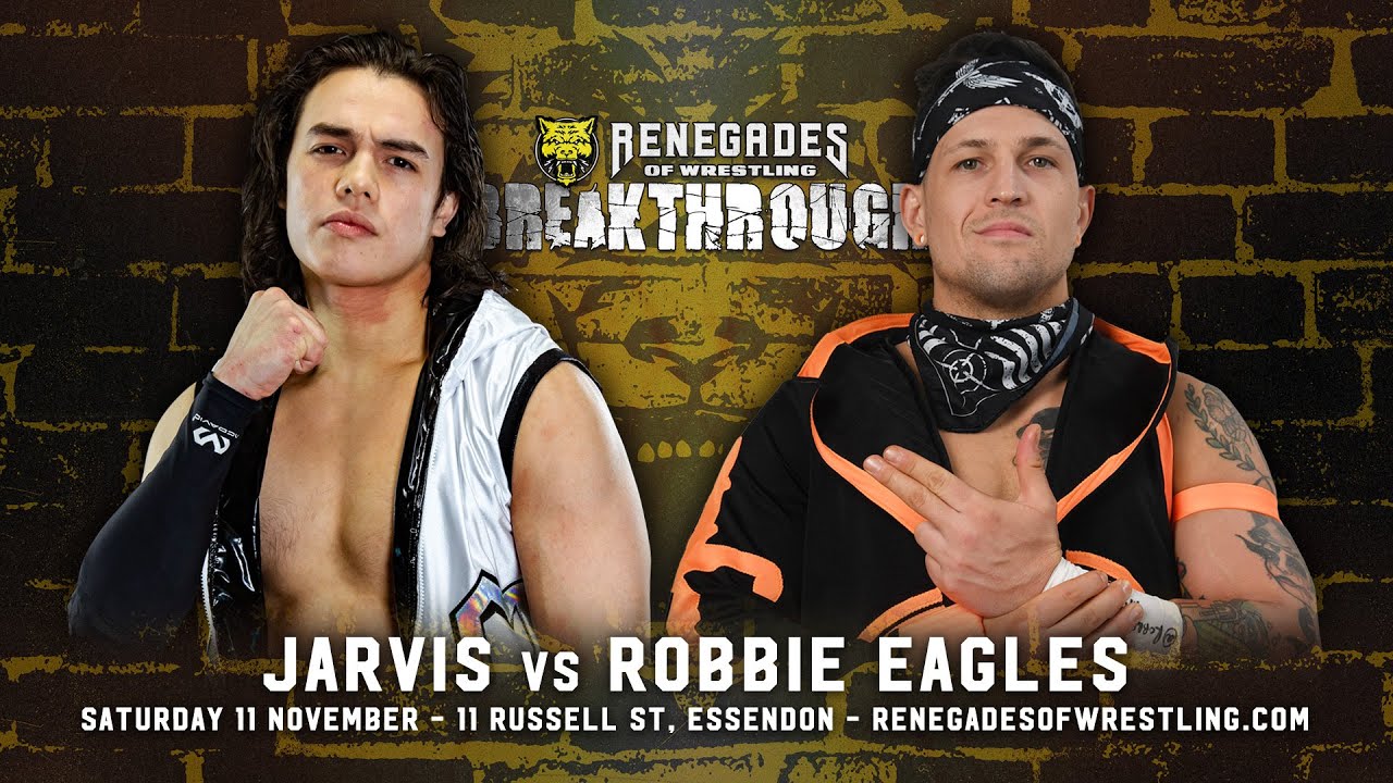 Renegades of Wrestling 'Breakthrough' - Jarvis v Robbie Eagles Hype ...