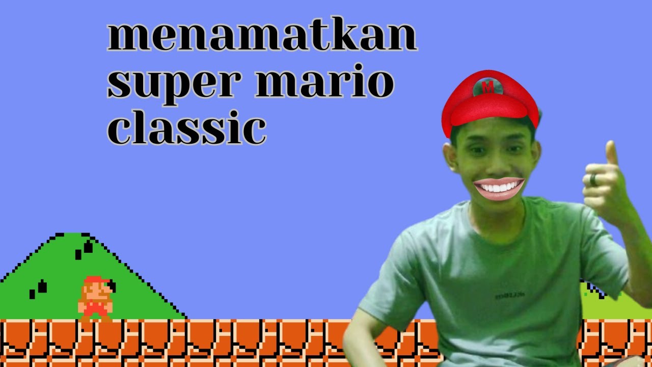 MELEWATI RINTANGAN DI SUPER MARIO BROS CLASSIC, MENGENANG MASALALU DAN ...
