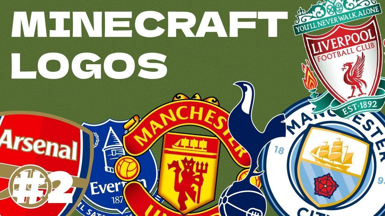 Building Every Premier League Clubs Logo in Minecraft!! #2 - YouTube