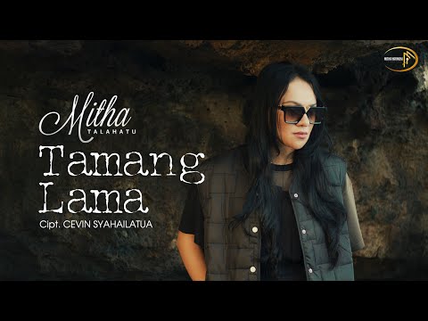 Mitha Talahatu - Tamang Lama (Official Music Video)