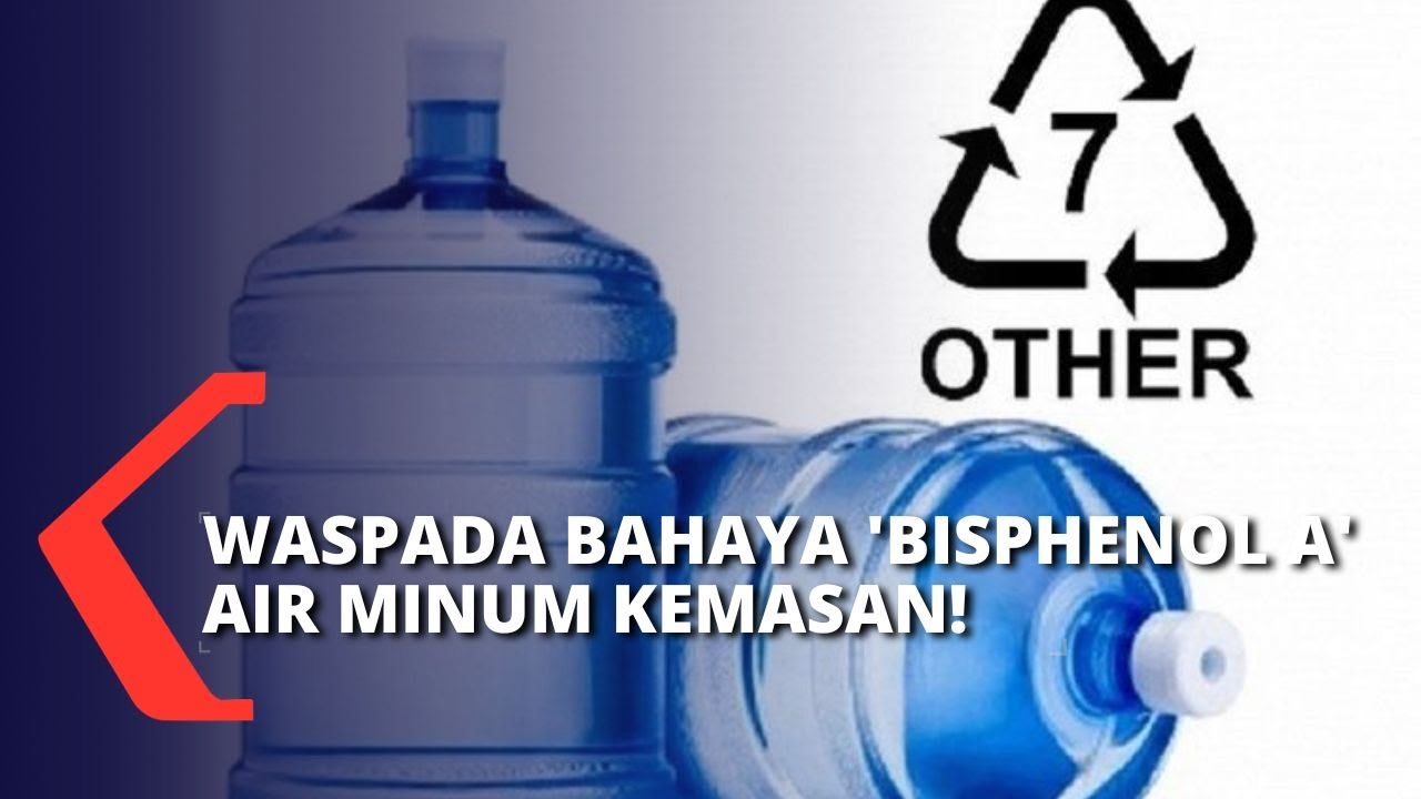 BPOM Minta Masyarakat Waspada Bahaya 'Bisphenol A' dalam Air Minum ...