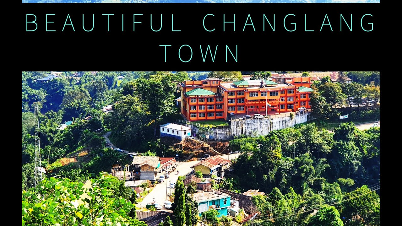 Beautiful Changlang town (Arunachal Pradesh) - YouTube