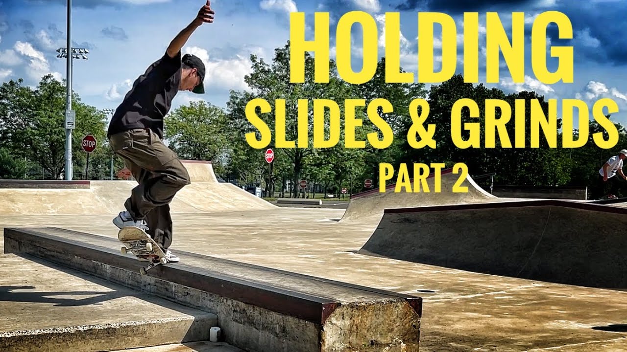 The KEYS to HOLDING SLIDES & GRINDS! (Part 2) - YouTube