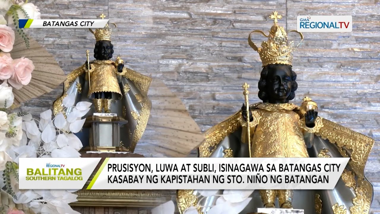 Balitang Southern Tagalog: Prusisyon, luwa at subli isinagawa sa ...