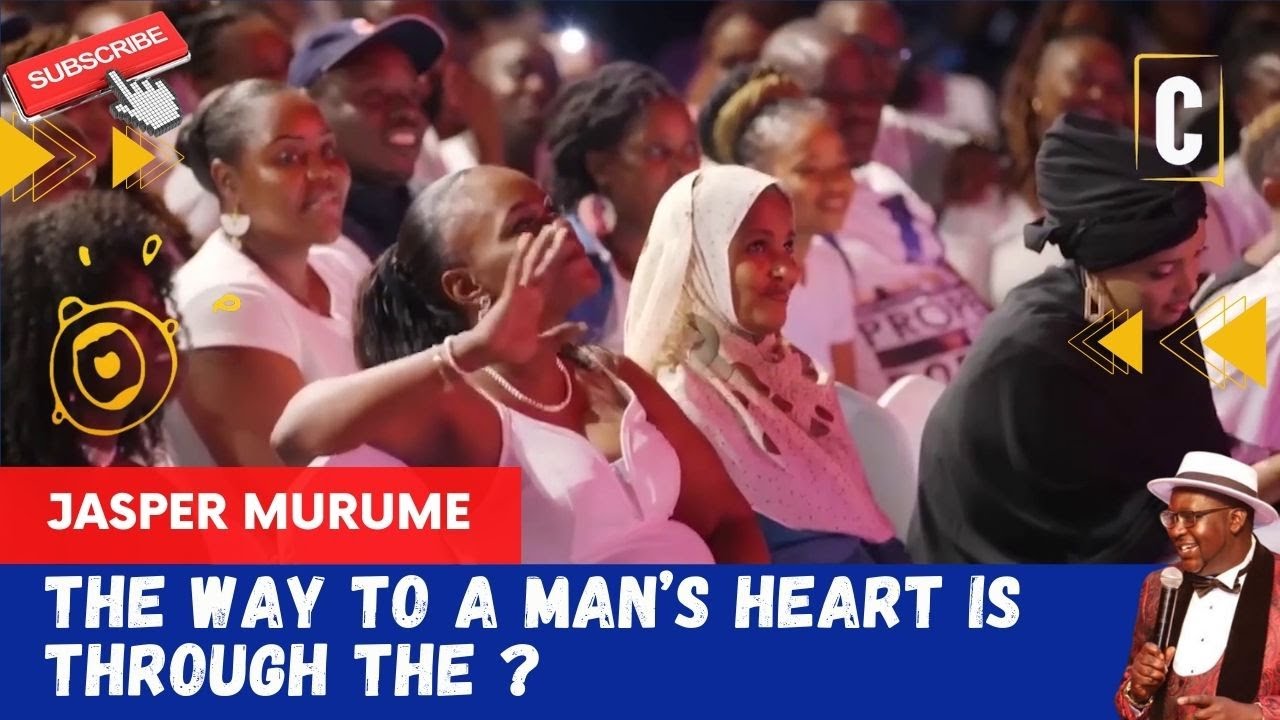 THE WAY TO A MAN’S HEART IS THROUGH THE? BY: JASPER MURUME - YouTube