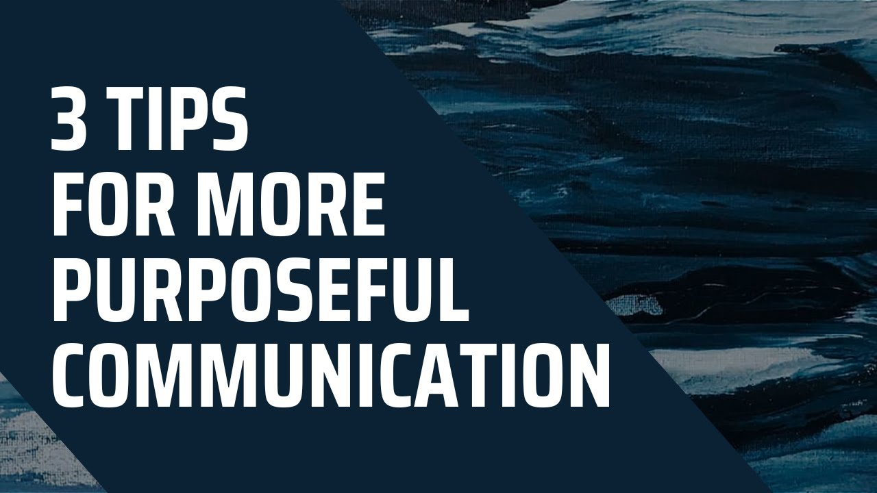 How to communicate with purpose and confidence - YouTube