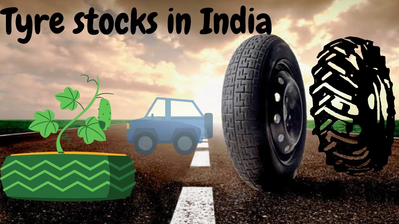 top tyre stocks,tyre stocks in india,tyre penny stocks,best tyre stocks ...