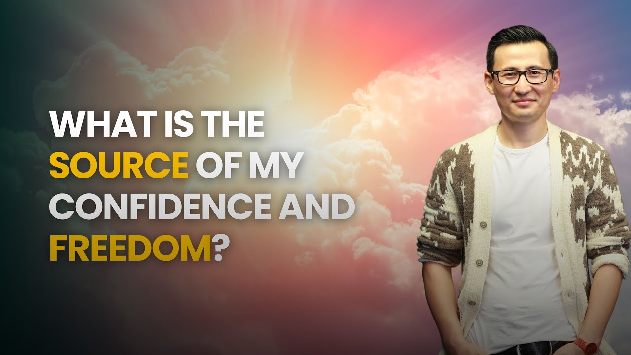What is the source of my confidence and freedom? - YouTube