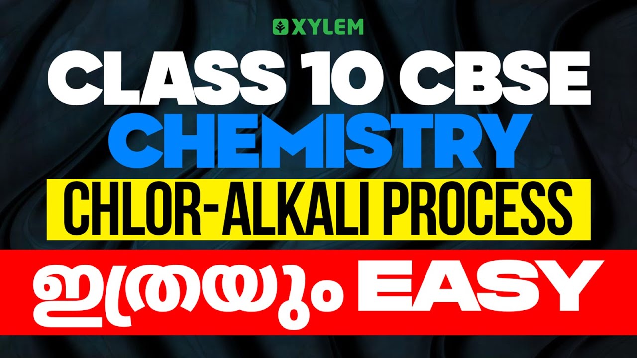Class 10 CBSE Chemistry | Chlor - Alkali Process - ഇത്രയും EASY ...