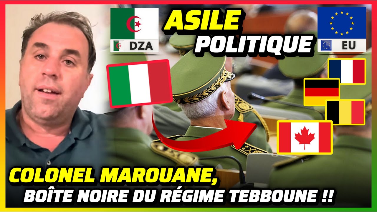 ASILE POLITIQUE : Colonel Marouane .. France, Allemagne, Belgique ou ...