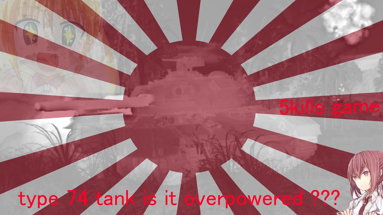 -The Type 74 g anime Tank Game play war thunder- - YouTube