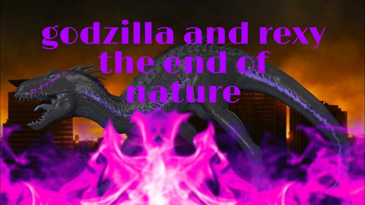 Godzilla and rexy the end of nature full movie (2020) - YouTube