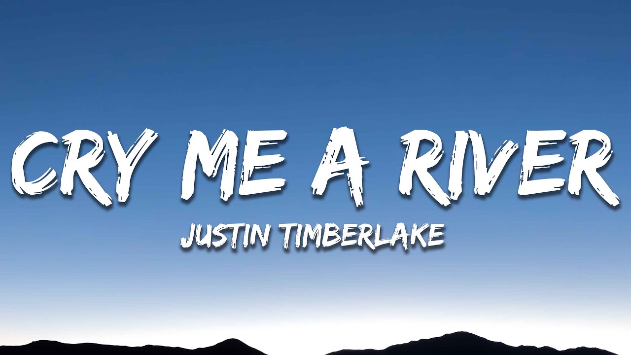 Justin Timberlake - Cry Me a River (Lyrics) - YouTube