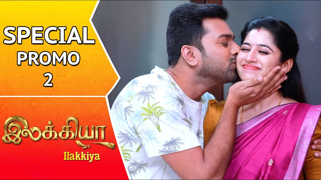 Ilakkiya Serial | Special Promo - 2 | Shambhavy | Nandan | Sushma Nair ...