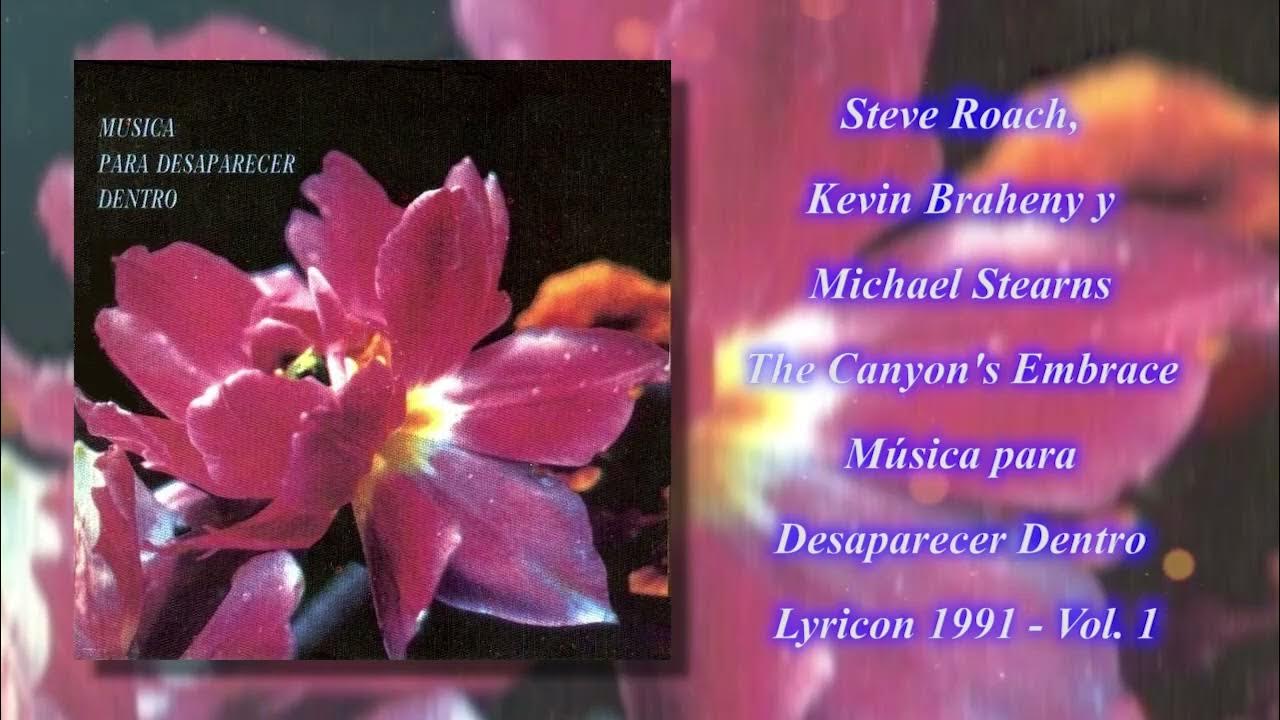 Steve Roach, Kevin Braheny, Michael Stearns– The Canyon's Embrace. Música para Desaparecer ...