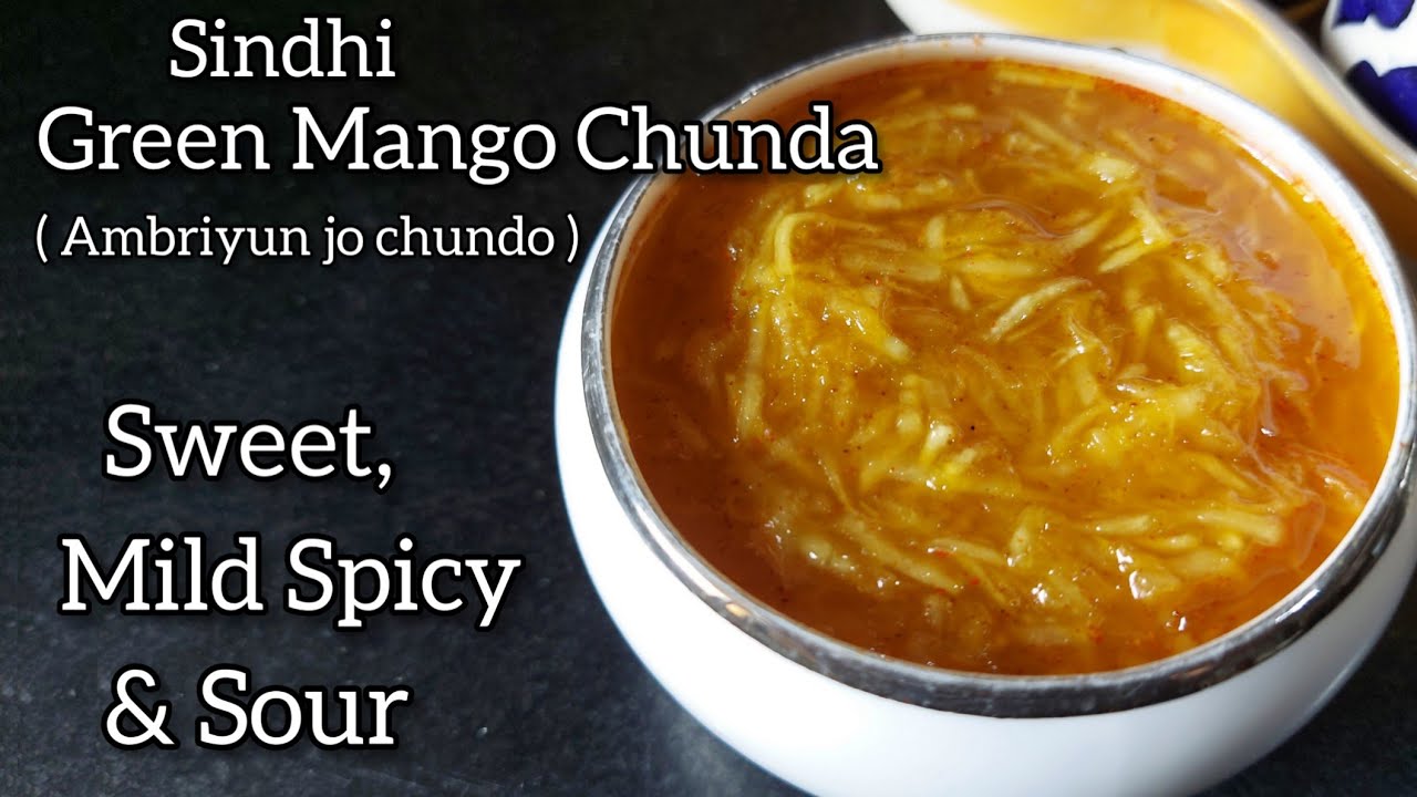 Sindhi style Green Mango chunda / Chunda Recipe by sindhicuisine ...