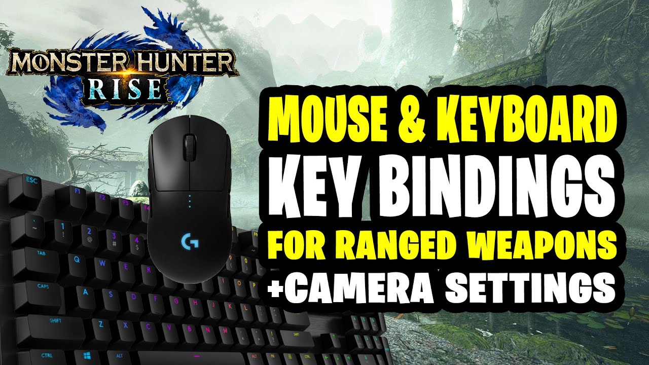 Mouse & Keyboard Key Bindings + Camera Settings for Ranged Weapons ...