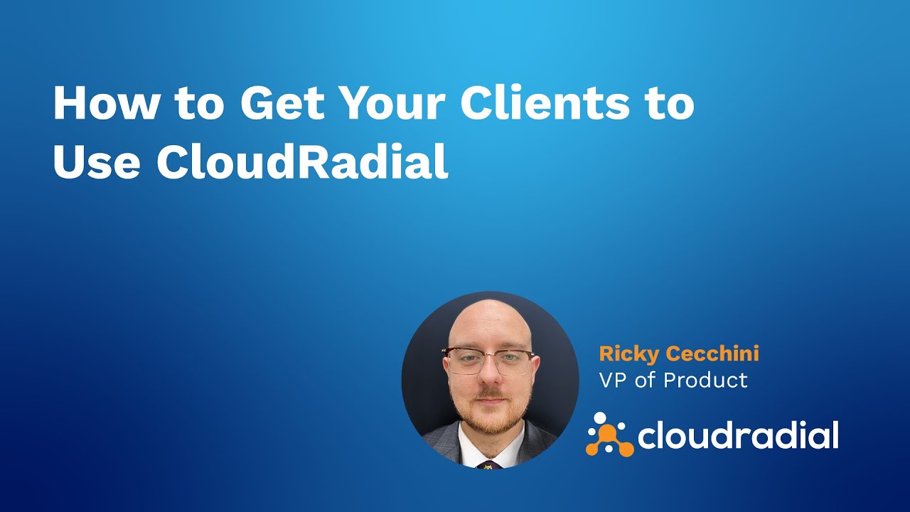 MSP Webinar How to Get your Client to Use CloudRadial - YouTube