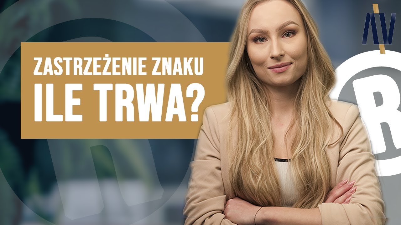Ile trwa rejestracja ZNAKU TOWAROWEGO? Zastrzeżenie logo w Polsce, Unii ...