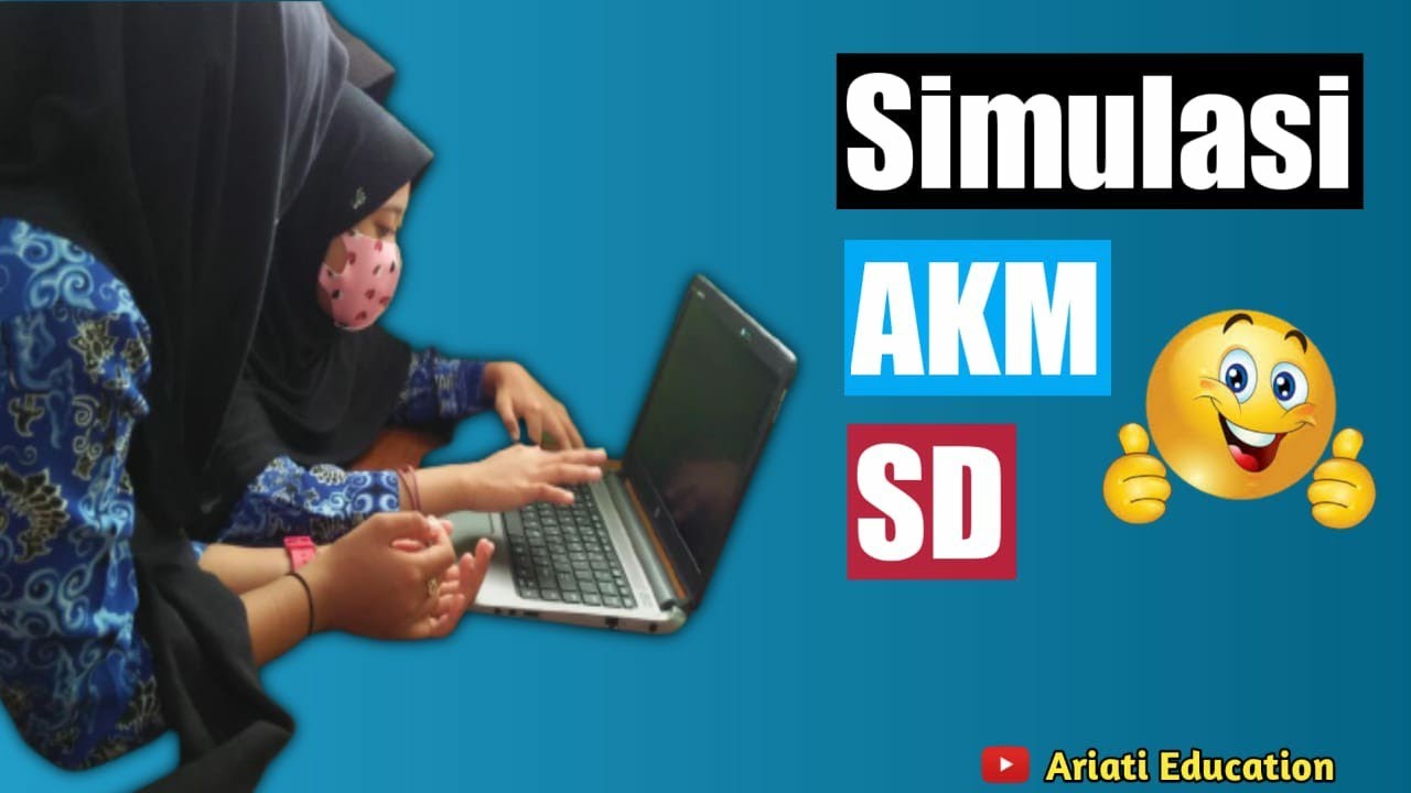 TUTORIAL SIMULASI AKM (ASSESSMENT KOMPETENSI MINIMUM) SD - YouTube