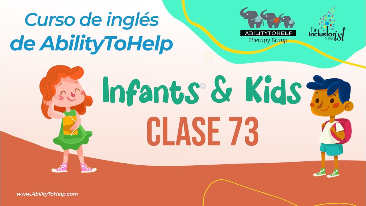 CLASE 73, Infants & Kids - ABILITYTOHELP - YouTube