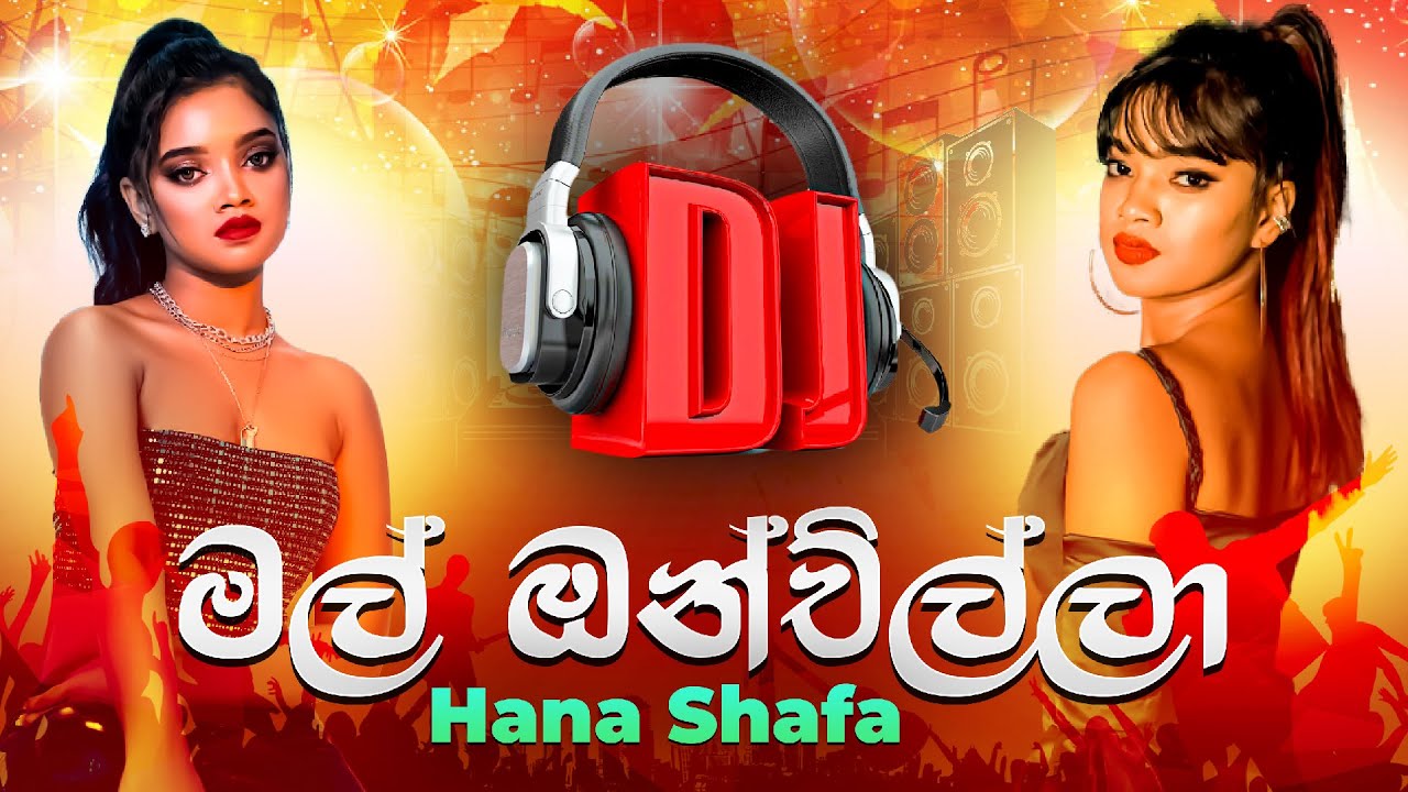 Mal Onchilla (මල් ඔන්චිල්ලා) - Hana Shafa ( official dj remix ) - YouTube