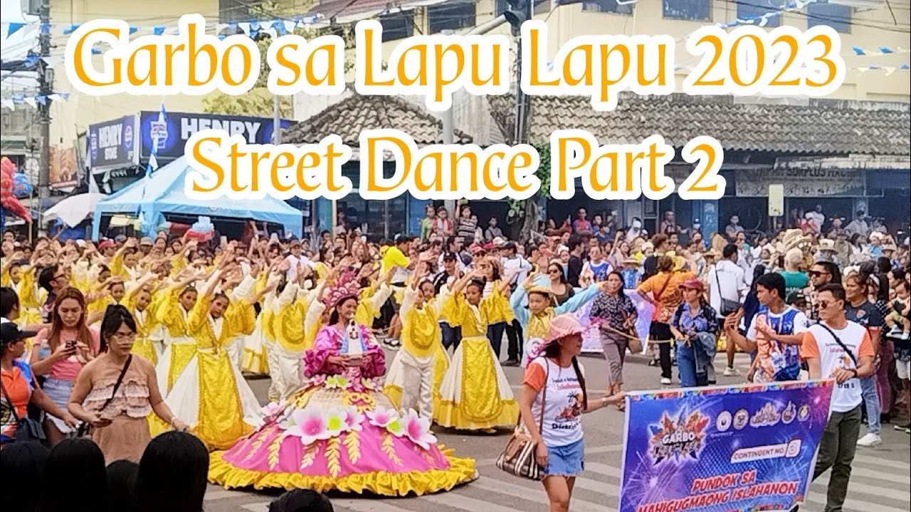 Garbo sa Lapu Lapu 2023 Part 2 | Street Dance | Lapu Lapu City Cebu, Ph ...