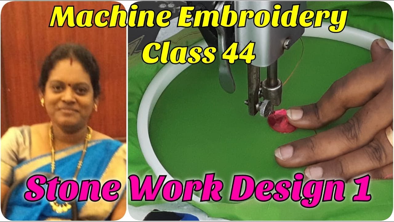 Machine Embroidery Class 44 - Stone Work Design 1 | Machine Embroidery ...