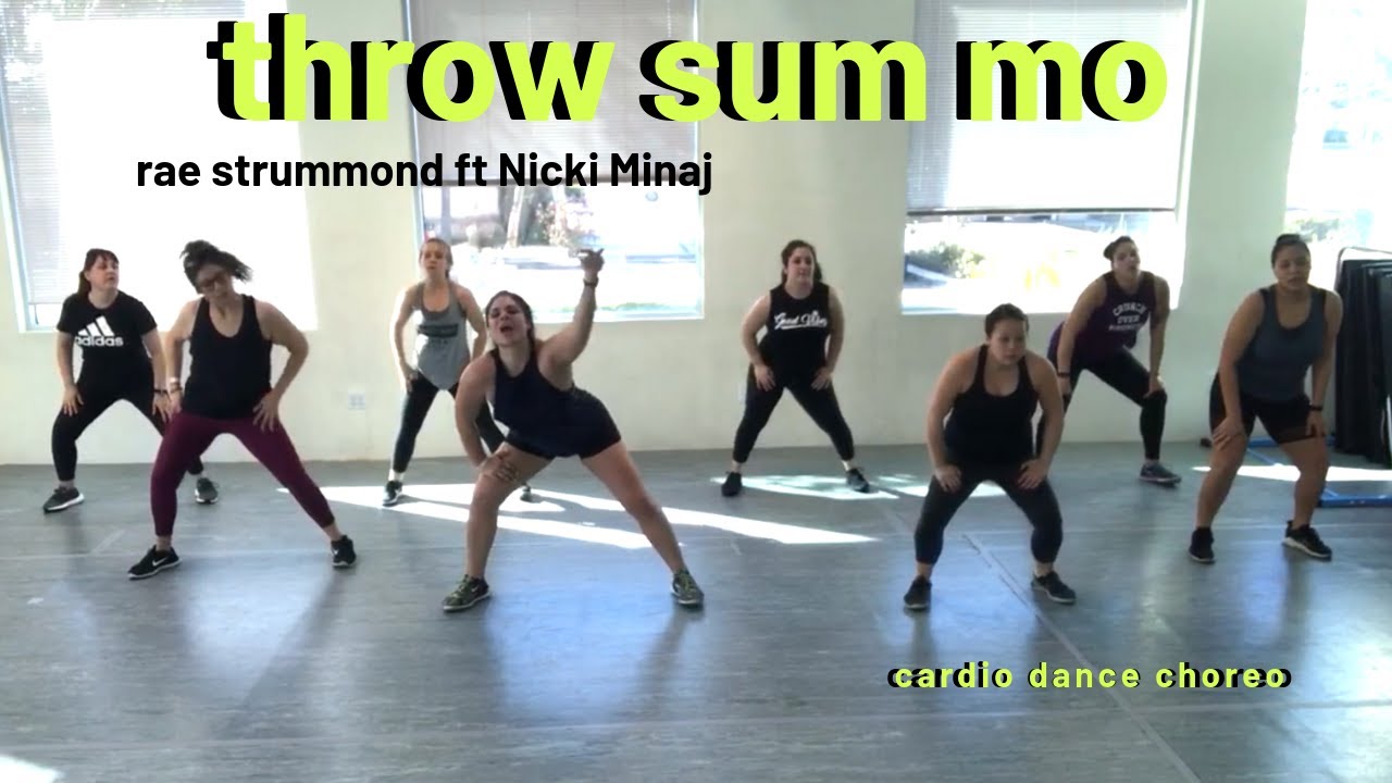 Throw Sum Mo ft Nicki Minaj by Rae Strummund || Cardio Dance Party with Berns - YouTube